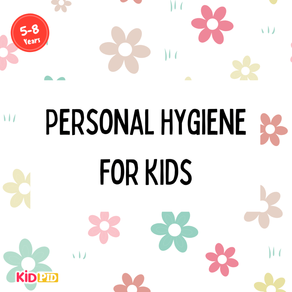 Personal Hygiene - Book for Kids - Kidpid