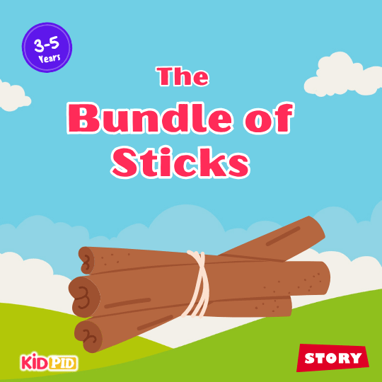 The Bundle of Sticks - Moral Story for Kids - Kidpid